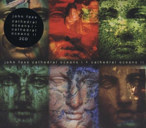 Foxx, John - Cathedral Oceans 1 & 2 - Amazon.com Music
