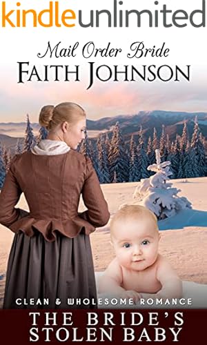 Amazon.com: Mail Order Bride: A Baby for the Heartsick Widower: Clean and Wholesome Western ...