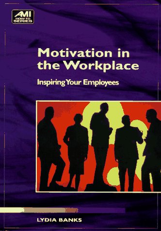 Motivation in the Workplace: Inspiring Your Employees (How to Book ...