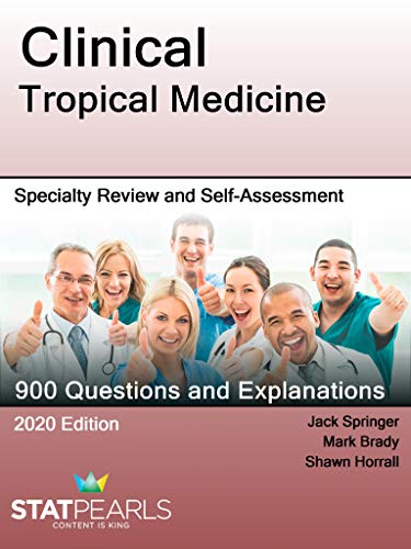 Clinical Tropical Medicine: Specialty Review and Self-Assessment ...