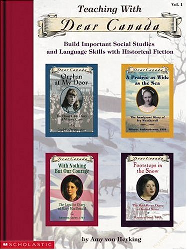 Teaching with Dear Canada Vol. 1 : Von Heyking, Amy: Amazon.ca: Books