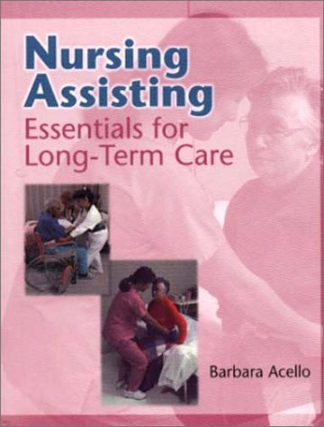 Nursing Assisting: Essentials of Long-Term Care: 9780827384507 ...
