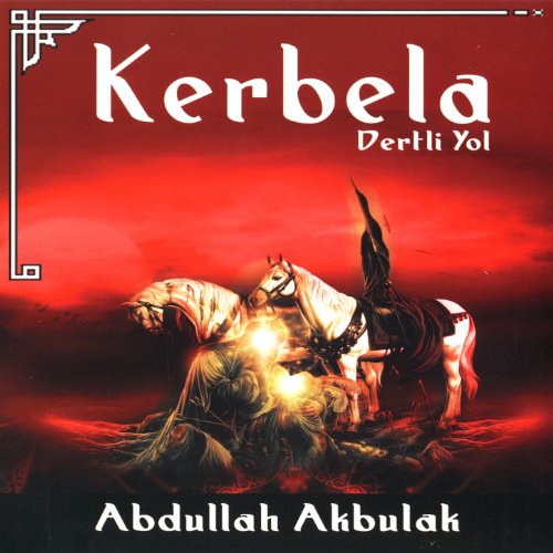 Play Kerbela by Abdullah Akbulak on Amazon Music