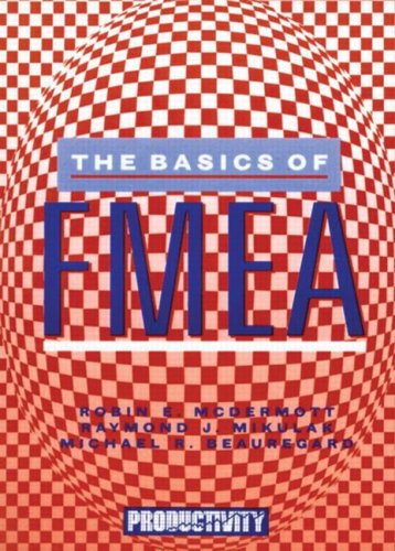 The Basics of FMEA: Beauregard, Michael R., McDermott, Robin ...