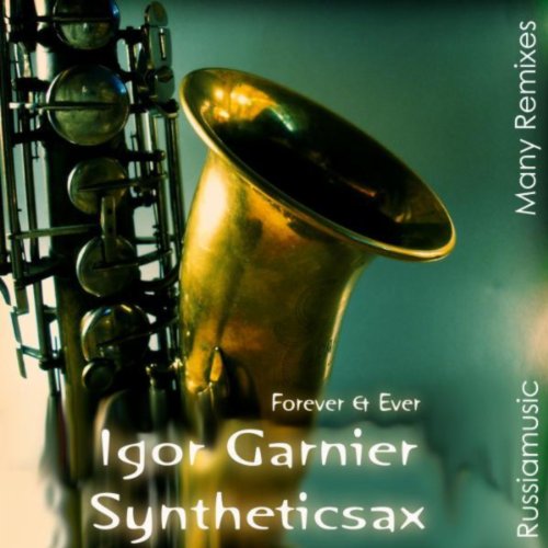 Amazon MusicでIgor Garnier feat. SyntheticsaxのForever & Ever (Remixes)を再生する