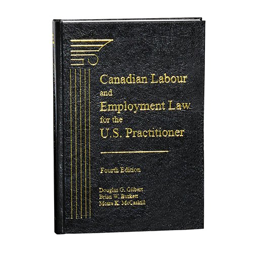 Buy Canadian Labour and Employment Law for the U.S. Practitioner Book ...