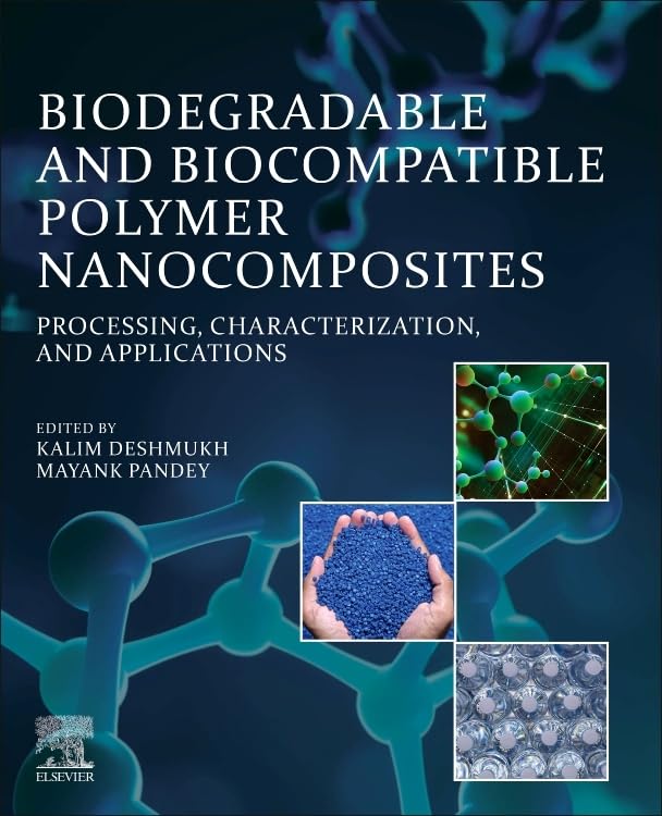 Biodegradable and Biocompatible Polymer Nanocomposites: Processing ...