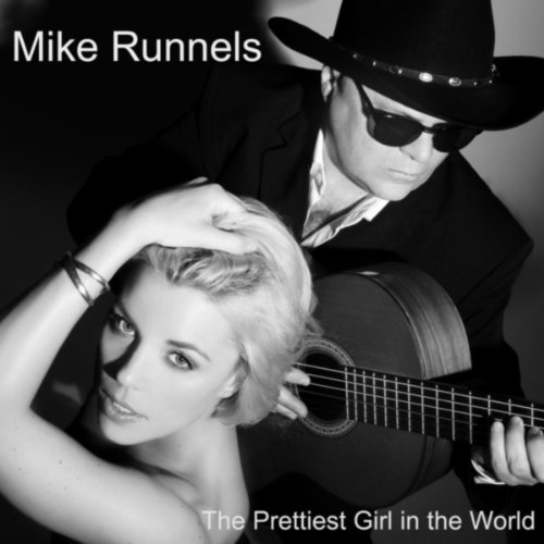 Amazon.com: The Prettiest Girl in the World : Mike Runnels: Digital Music