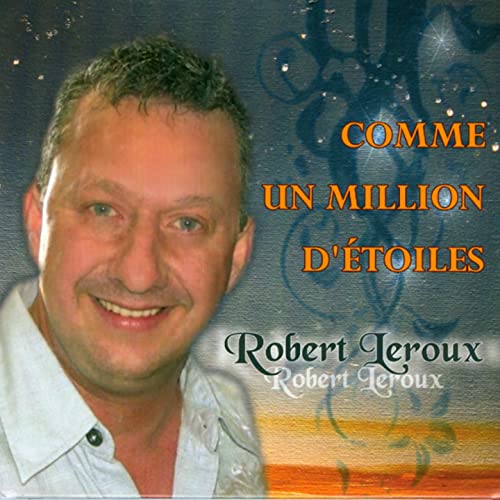 Comme un million d'étoiles by Robert Leroux on Amazon Music - Amazon.co.uk