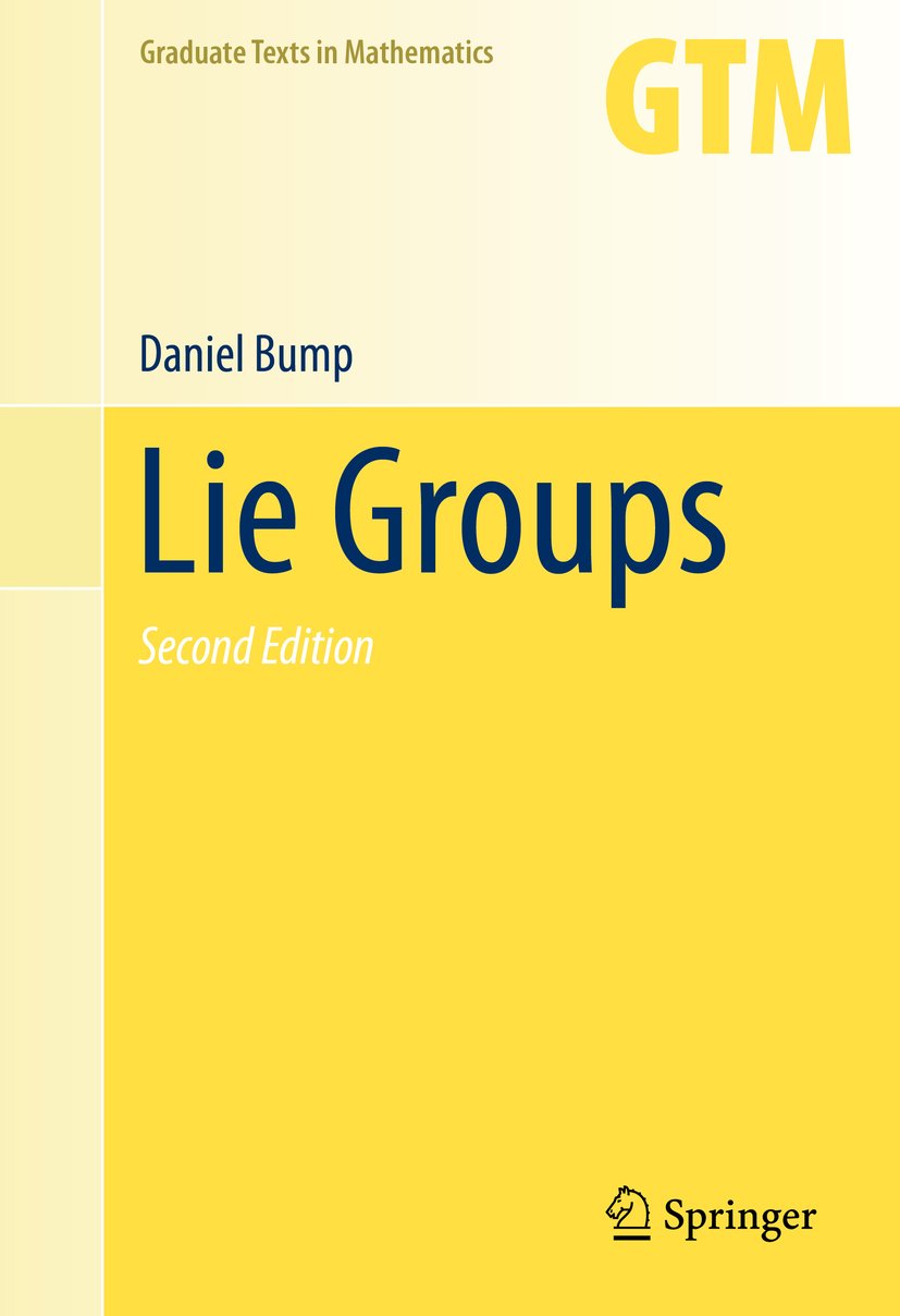 Lie Groups (Graduate Texts in Mathematics Book 225) 2, Bump, Daniel ...