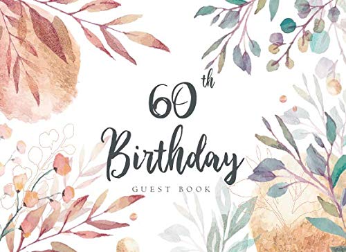 Amazon.com: 60th Birthday Guest Book: Elegant Watercolor Best Wishes ...