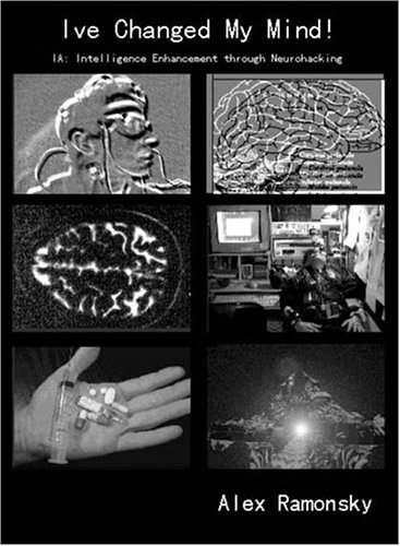 I've Changed My Mind: Intelligence Augmentation Through Neurohacking ...