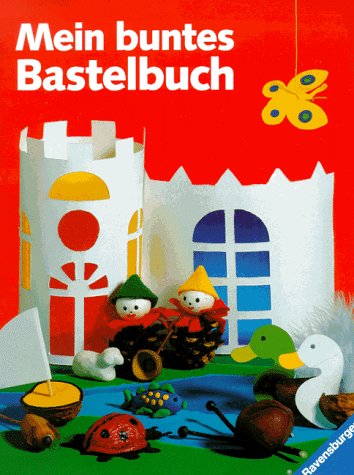 Amazon.com: Mein buntes Bastelbuch. Die schönsten Ideen vom Bastelbär ...