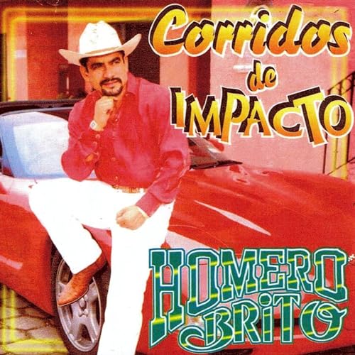 Amazon.com: Corridos de Impacto : Homero Brito: Digital Music