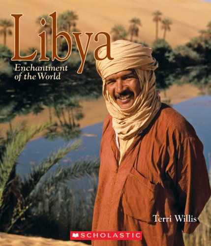 Libya (Enchantment of the World. Second Series): Willis, Terri ...