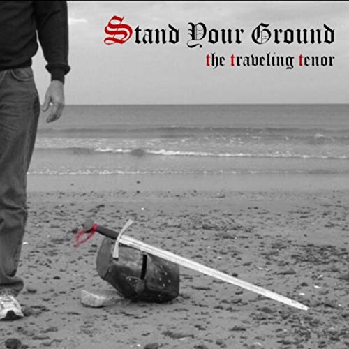 Amazon.com: Stand Your Ground : The Traveling Tenor: Digital Music