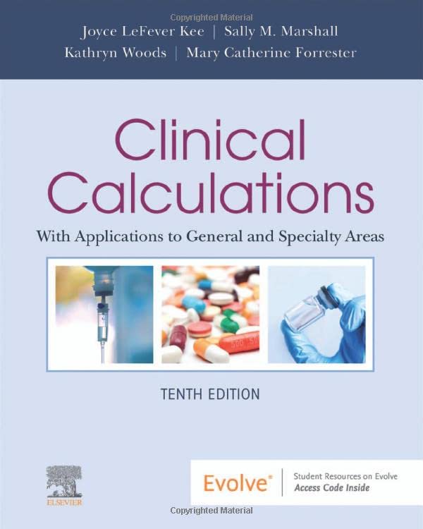 Clinical Calculations: With Applications to General and Specialty Areas ...