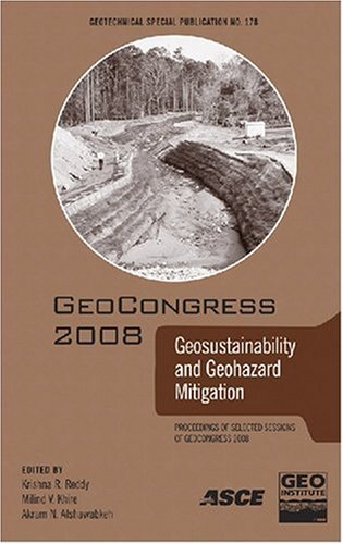 GeoCongress 2008: Geosustainability and Geohazard Mitigation ...