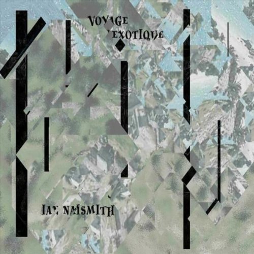 Amazon MusicでIan NaismithのVoyage Exotiqueを再生する