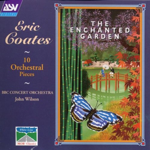 E. Coates, John Wilson, BBC Concert Orchestra - Enchanted Garden / 10 ...