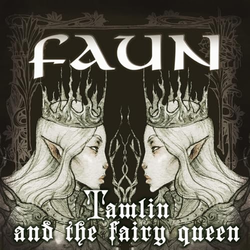 Amazon MusicでFaunのTamlin and the Fairy Queenを再生する