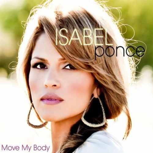 Amazon.com: Move My Body : Isabel Ponce: Digital Music