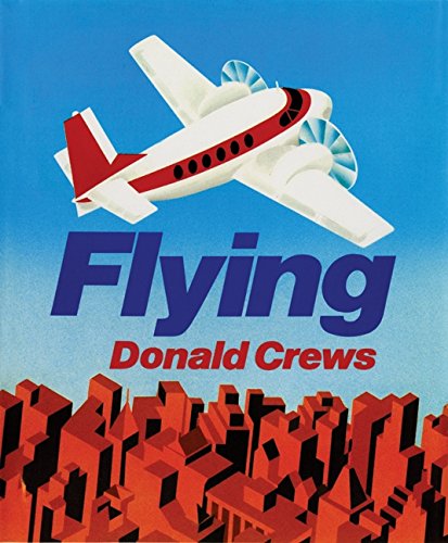 Flying: Crews, Donald, Crews, Donald: 9780688043186: Amazon.com: Books