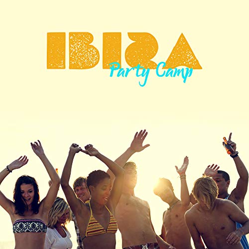 Play Ibiza Party Camp by Ibiza DJ Rockerz on Amazon Music