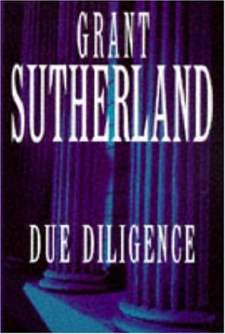 Due Diligence: Sutherland, Grant: 9780747219675: Amazon.com: Books