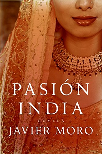 Amazon.com: Pasion india (Spanish Edition): 9780061713507: Moro, Javier ...