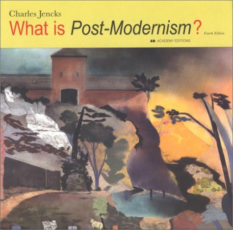 What is Post–Modernism? (What Isà?): Amazon.co.uk: Jencks, Charles ...