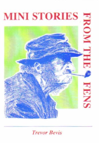 Mini Stories from the Fens: Amazon.co.uk: Bevis, Trevor A ...