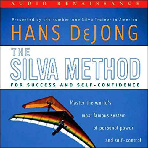 The Silva Method for Success and Self-Confidence: Master the World's ...