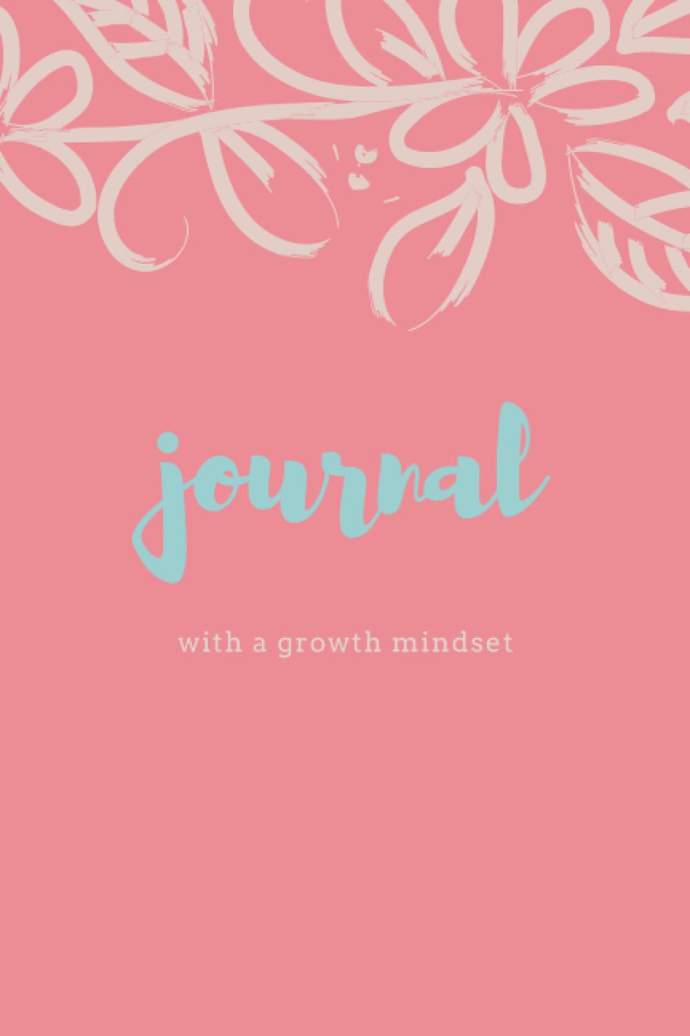 Buy Journal With a Growth Mindset: A Growth Mindset Journal for Kids ...