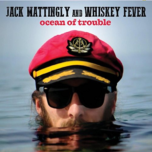 Play Ocean of Trouble by Jack Mattingly and Whiskey Fever on Amazon Music
