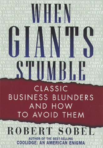 When Giants Stumble: Sobel, Robert: 9780735200593: Amazon.com: Books