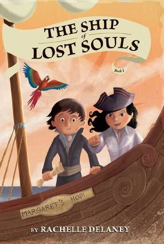 The Ship of Lost Souls #1: Delaney, Rachelle, Guerlais, Gerald ...