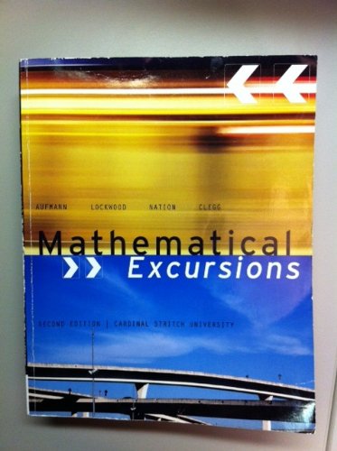 Mathematical Excursions, 2nd Edition, Cardinal Stritch Edition ...