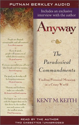 Anyway: The Paradoxical Commandments: Finding Personal Meaning in a ...