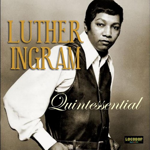 Play Quintessential by Luther Ingram on Amazon Music