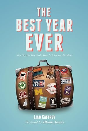The Best Year Ever: Liam Caffrey: 9781631779268: Amazon.com: Books