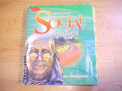 Harcourt Social Studies: Our Communities, Grade 3, Teacher's Edition ...