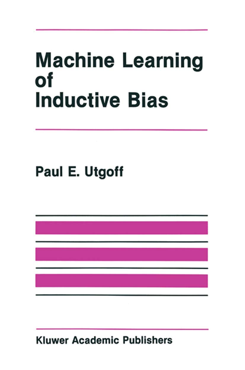Machine Learning of Inductive Bias (The Springer International Series ...