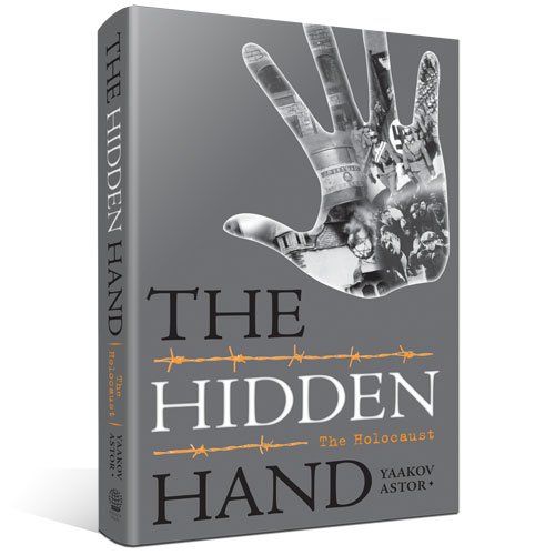 The Hidden Hand - The Holocaust: Yaakov Astor: 9781607630135: Amazon ...
