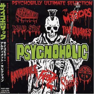 Psychoholic: Psychobilly Ultimate Selection - Psychoholic: Psychobilly ...