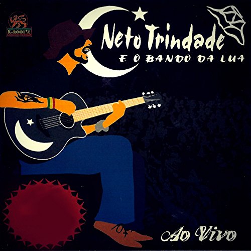 Spiele Neto Trindade & O Bando da Lua (Ao Vivo) von Neto Trindade & O ...