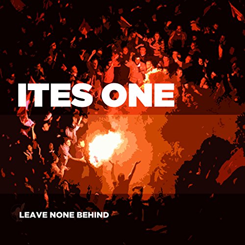 Amazon.com: Leave None Behind : Ites One: Digital Music