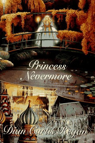 Princess Nevermore: Regan, Dian Curtis: 9780590457583: Amazon.com: Books