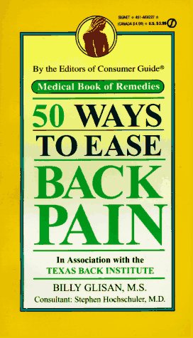 Medical Book of Remedies: 50 Ways to Ease Back Pain: Consumer Guide ...
