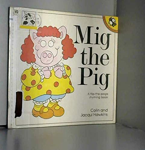 Mig the Pig (Picture Puffin): Colin Hawkins, Jacqui Hawkins ...